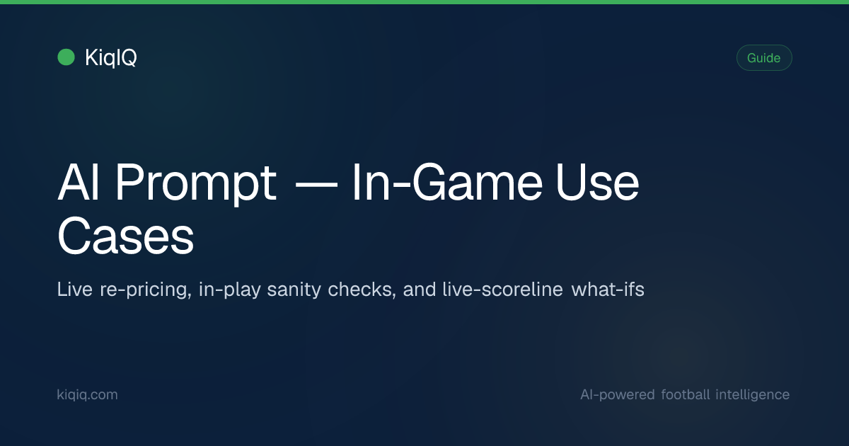 AI Prompt — In-Game Use Cases (No Calculators) | KiqIQ | KiqIQ